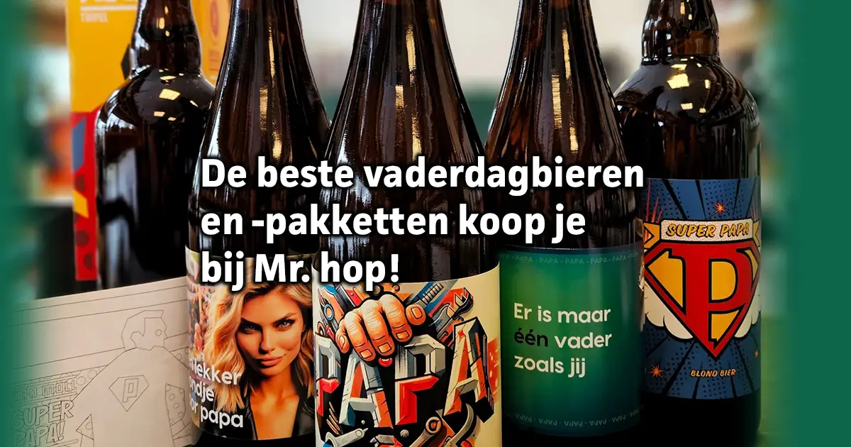 De mooiste bier cadeaus voor Vaderdag 2026 - Mr. Hop